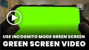 Use Incognito Mode Green Screen - Green Screen Memes