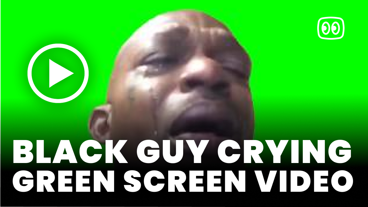 Black Guy Crying Meme Green screen - Green Screen Memes