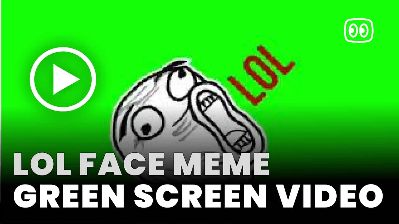 Lol face meme Green Screen - Video Download MP4