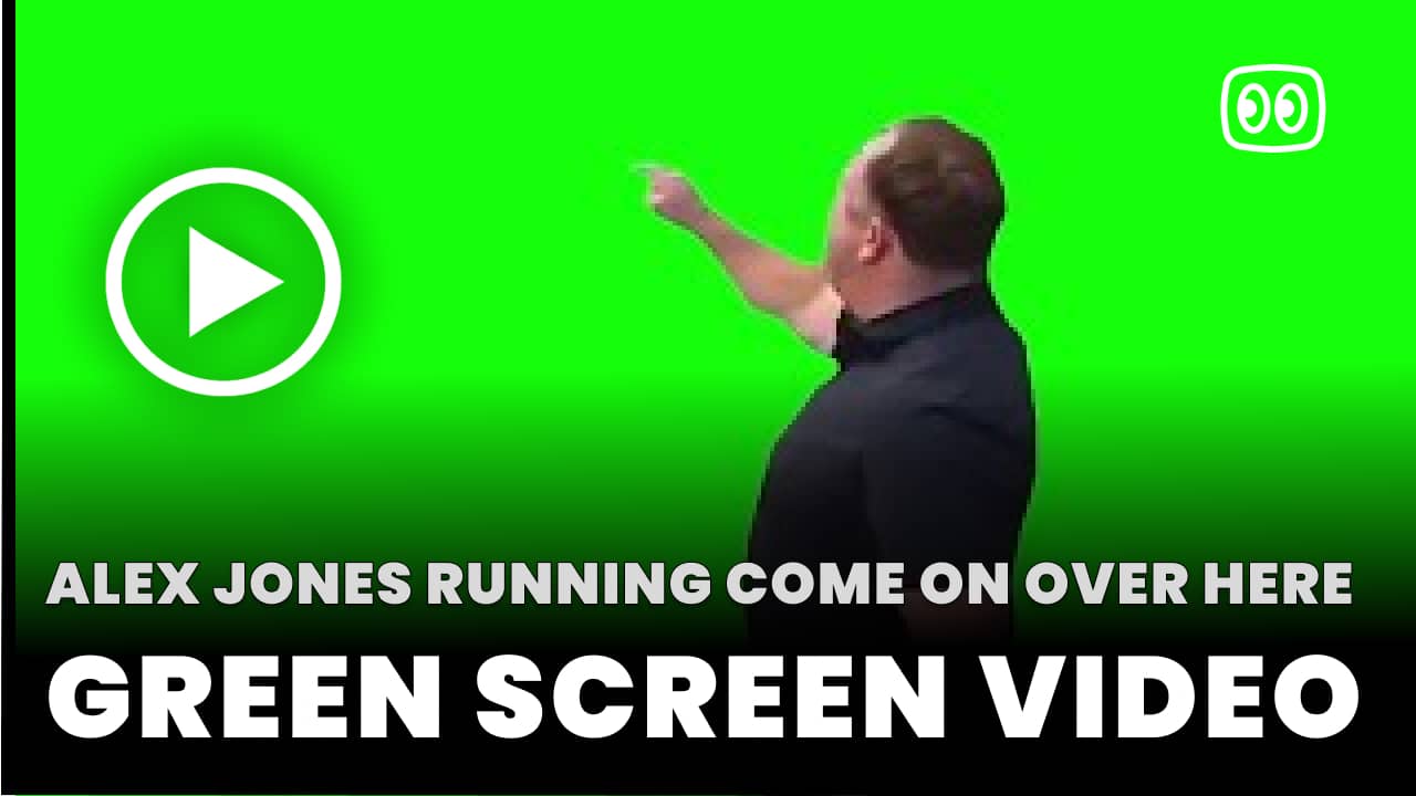 Alex Jones Running Come On Over Here Green Screen - Green Screen Memes