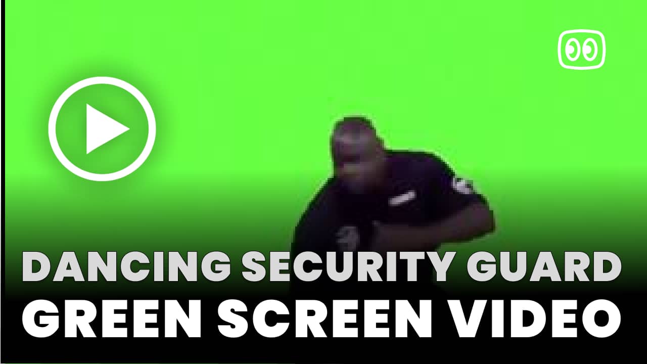 Dancing Security Guard Green Screen - Green Screen Memes
