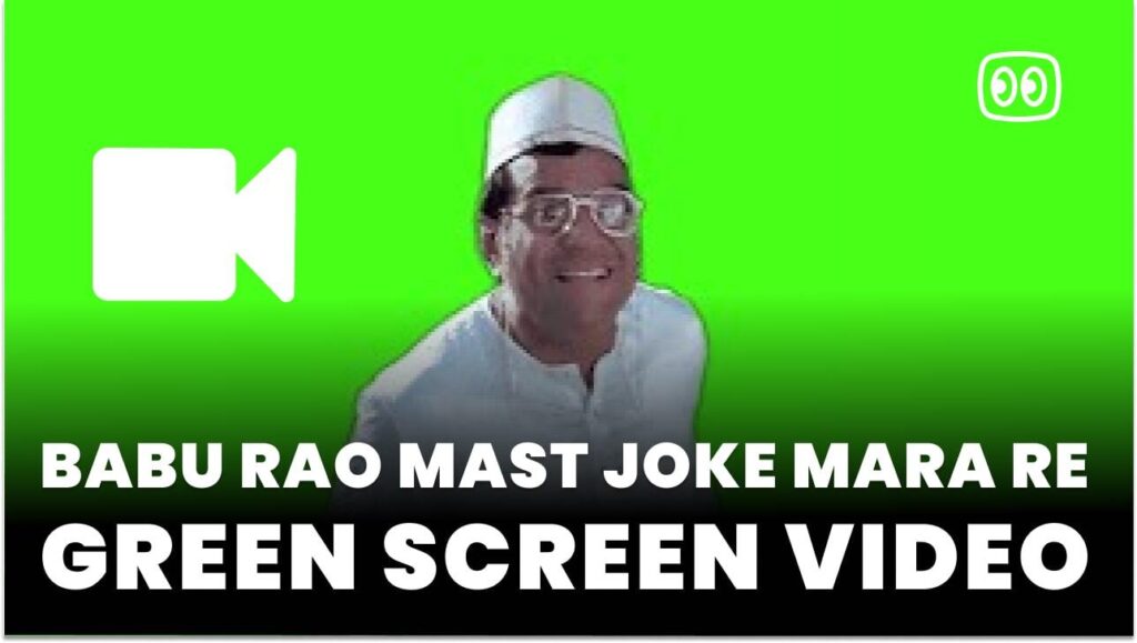 Babu Rao Mast Joke Mara Re Green Screen - Free MP4 Download