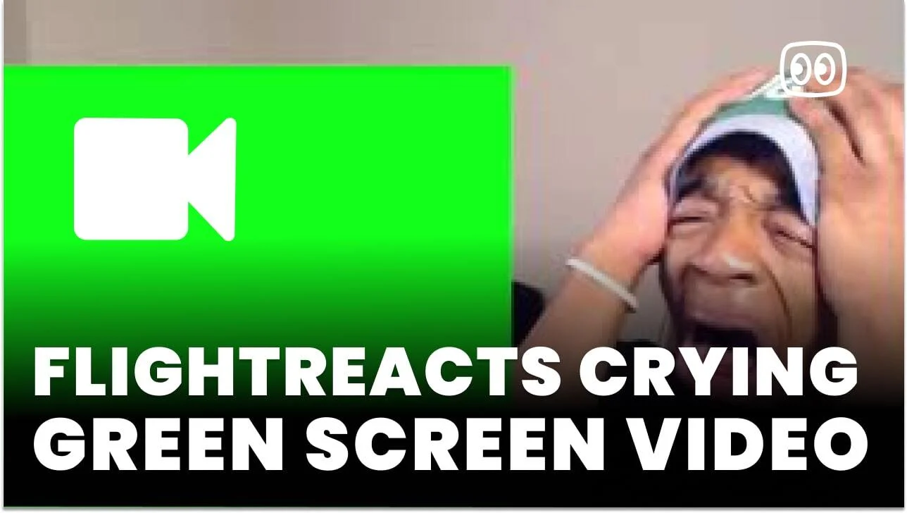 flightreacts crying Green Screen - Video Download MP4
