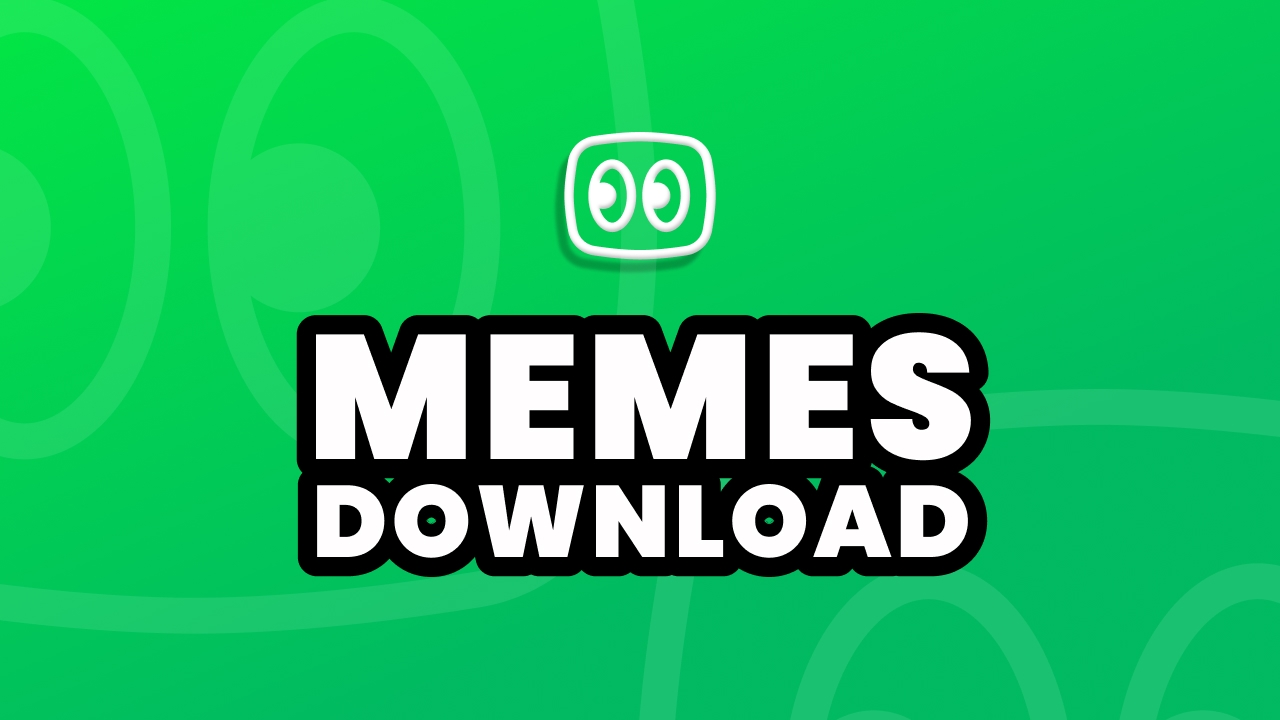 Memes Download - Download Memes MP4