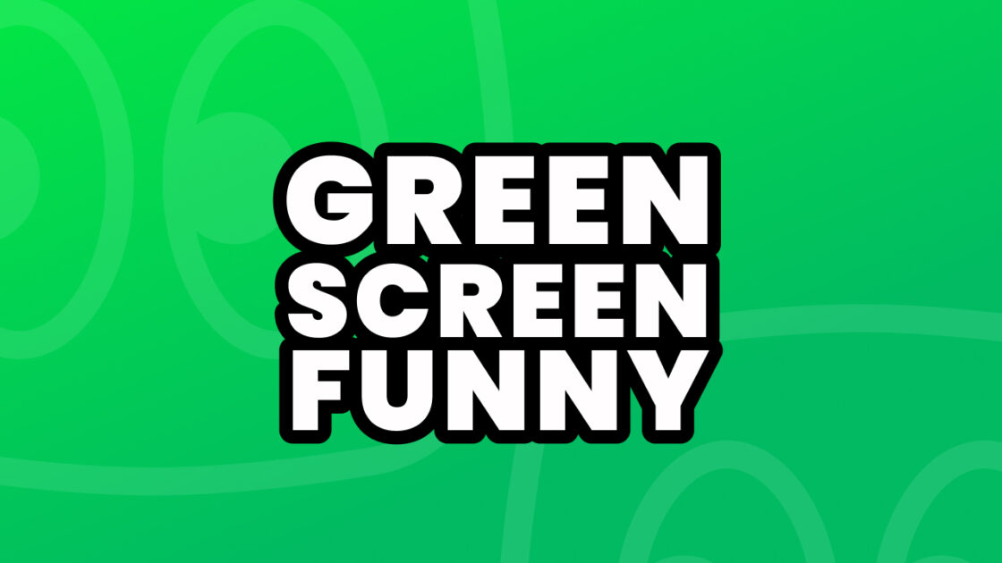 Green Screen Funny MP4 Download- Green Screen Memes